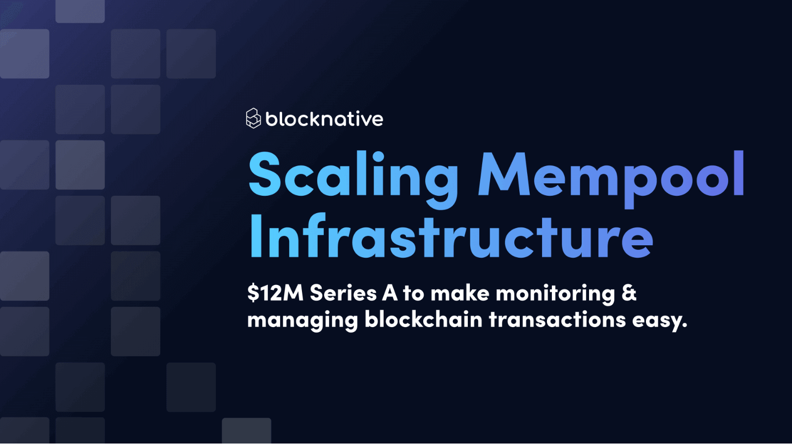 Blocknative raises $12 million to scale core transaction monitoring ...